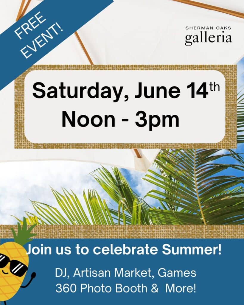 Summer Celebration! - Sherman Oaks Galleria